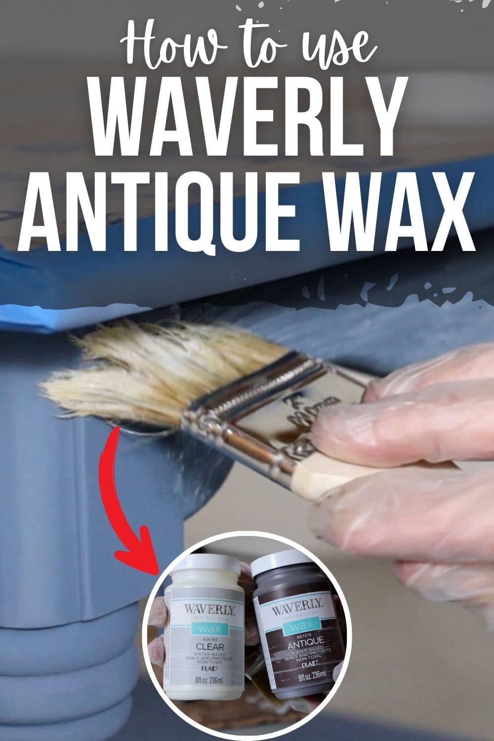 How to Use Waverly Antique Wax