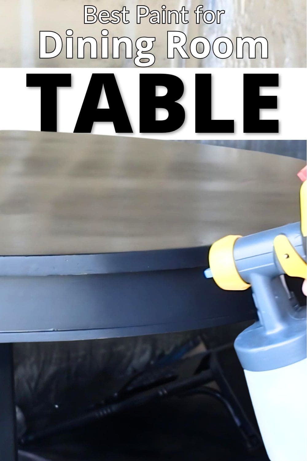 Best Paint for Dining Room Table