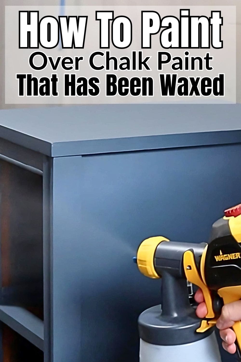 How To Paint Over Chalk Paint That Has Been Waxed