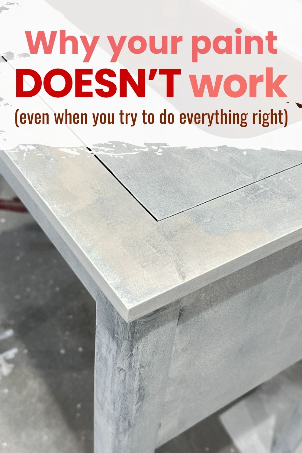 Why Your Paint Doesn’t Work (Even When You Try to do Everything Right)