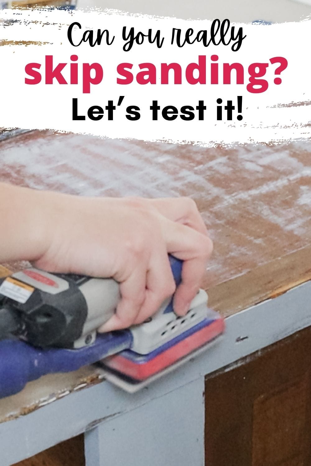 Can You Really Skip Sanding? Let’s Test It.