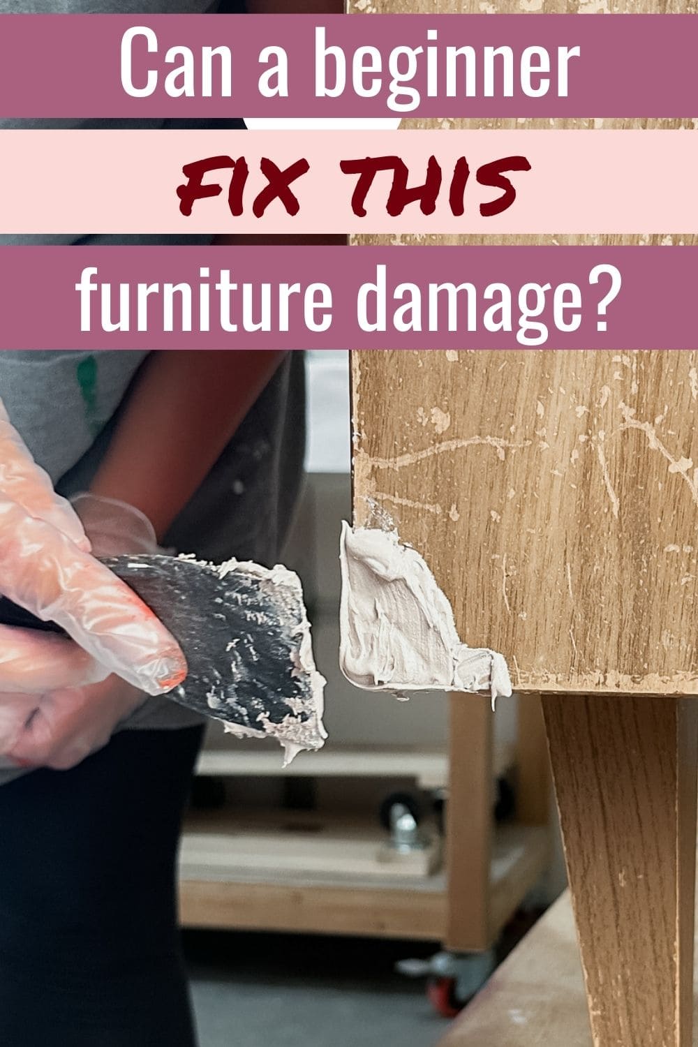 Can a Beginner Fix This Furniture Damage?